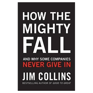 Buy How the Mighty Fall - By (author) Jim Collins