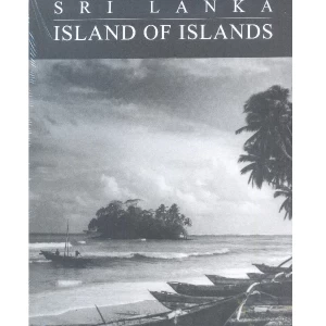 Buy Sri Lanka | Island of Islands by Somasiri Devendra