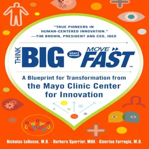 Buy Think Big, Start Small, Move Fast: A Blueprint for Transform